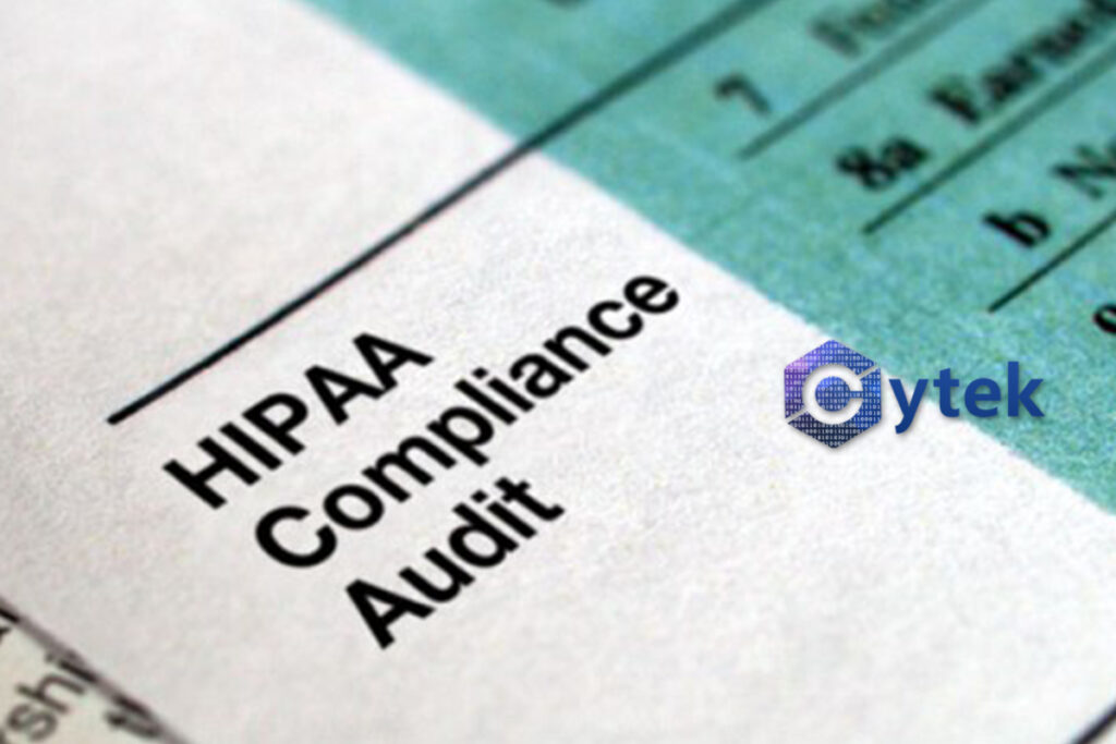 Know More About HIPAA Audit Protocols - Cytek