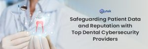 Dental Cybersecurity Experts | Cytek | Tulsa, Oklahoma